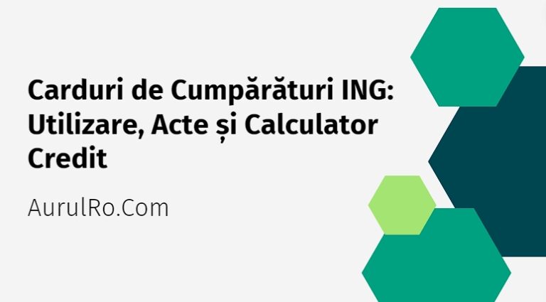 Carduri de Cumpărături ING: Utilizare, Acte și Calculator Credit ...
